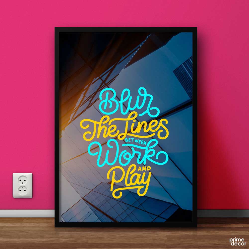 Blur the Line | Motivational Poster Wall Art – Prime Décor